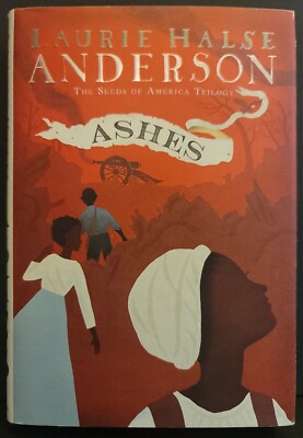 Ashes The Seeds Of America Trilogy by Laurie Halse Anderson Signed 1st ...