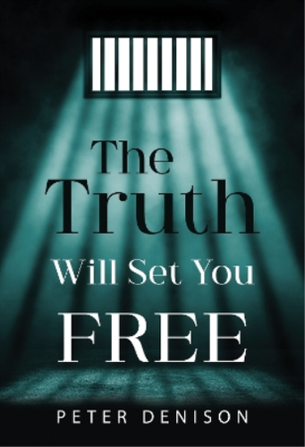 Peter Denison Truth Will Set You Free (Poche) 9781804390115 | eBay