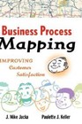 Business Process Mapping Workbook: Improving Customer Satisfaction ...