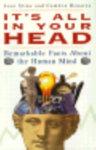 It's All in Your Head : Remarkable Facts about the Human Mind by Camden ...