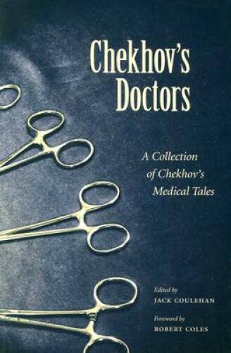 Chekhov's Doctors: A Collection Of Chekhov's Medical Tales (Literature ...