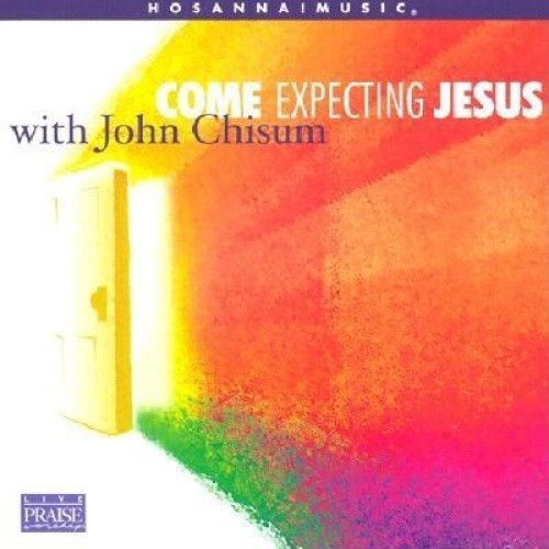 Come Expecting Jesus by John Chisum NEUF | eBay