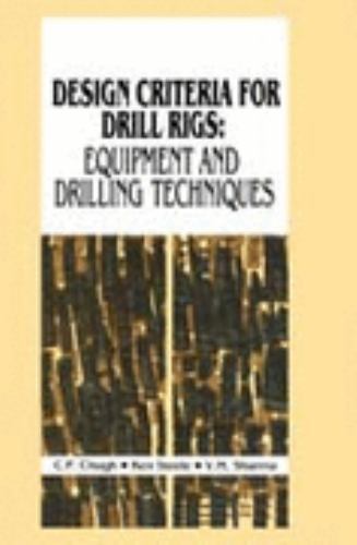 Design Criteria for Drill Rigs by V. M. Sharma, Ken Steele and C. P ...