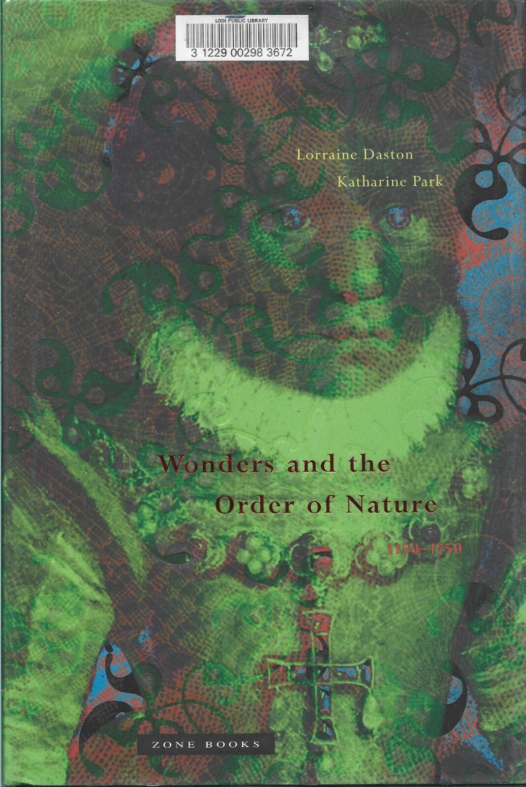 Wonders and the Order of Nature, 1150-1750 Hardcover 1998 Library ...