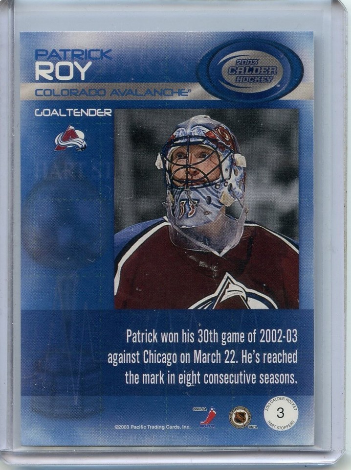 2002-03 Pacific Calder Hart Stoppers #3 Patrick Roy | eBay