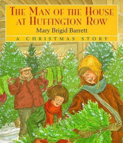 Man of the House at Huffington Row : A Christmas Story by Mary Brigid ...