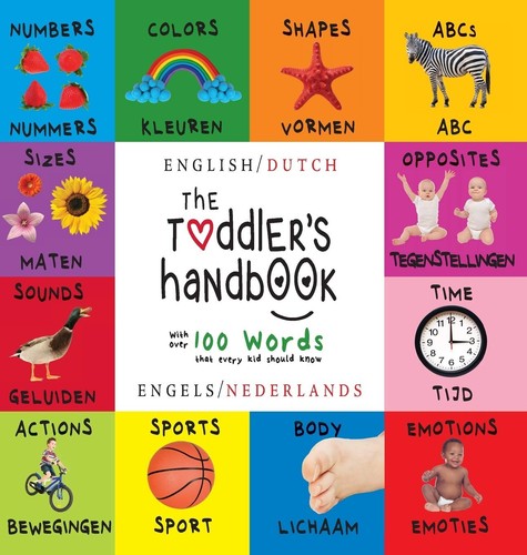The Toddler's Handbook: Bilingual (English / Dutch) (Engels ...