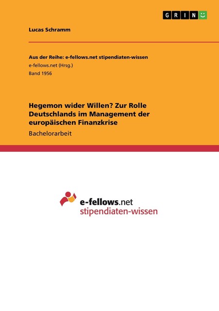 Hegemon Wider Willen? zur Rolle Deutschlands im Management der ...