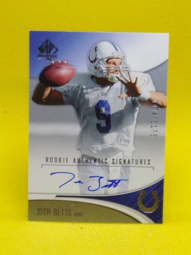 Josh Betts 2006 SP Authentic ROOKIE AUTOGRAPH #209 Indianapolis Colts ...