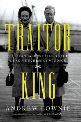Andrew Lownie Traitor King (Hardback) (UK IMPORT) 9781639361410| eBay
