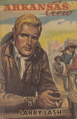 Arkansas-Crew - Wildwest-Roman. Lash, Larry: | eBay.de