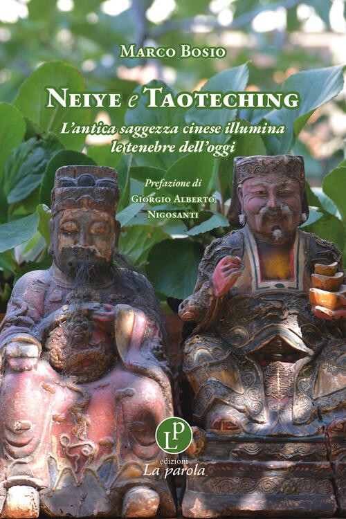 Neiye E Taoteching. L Antica Saggezza Cinese Illumina Le Tenebre Dell ...
