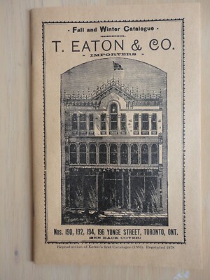 T Eaton & Co 1884 First Catalogue Reprinted Courtesy Eaton's Archives ...
