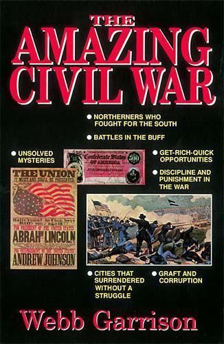 Amazing Civil War by Webb B. Garrison (1998, Trade Paperback) for sale ...
