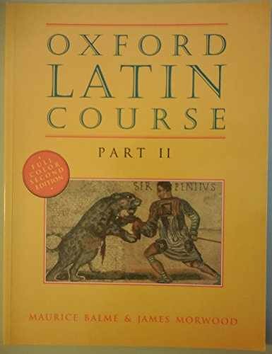 Oxford Latin Course, Part II, - Paperback, by Balme Maurice; Morwood ...