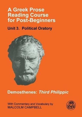 A Greek Prose Course: Unit 3: Public Oratory by Demosthenes (English ...
