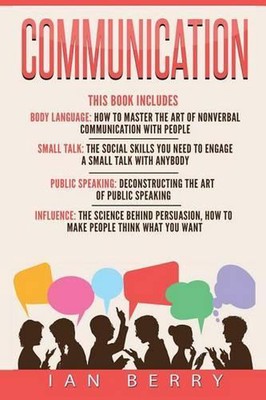 Communication: 4 Manuscripts - Body Language, Small Talk, Public ...