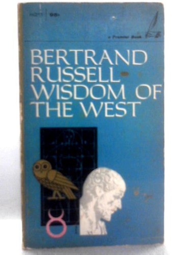 Wisdom of the West (Bertrand Russell - 1966) (ID:56147) | eBay