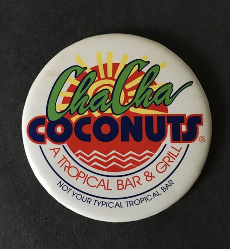 Vintage Pinback CHA CHA COCONUTS TROPICAL BAR & GRILL 3 1/2” Button Pin | eBay