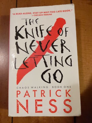 Chaos Walking Ser.: The Knife of Never Letting Go (with Bonus Short ...