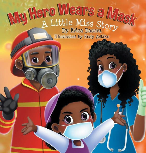 My Hero Wears a Mask von Erica Basora (2021, Gebundene Ausgabe) online ...