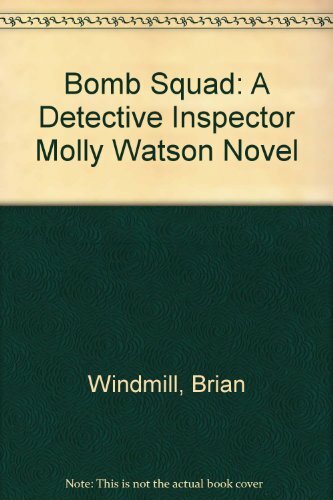 Bomb Squad: A Detective Inspector Molly Watson Novel (A Detectiv | eBay