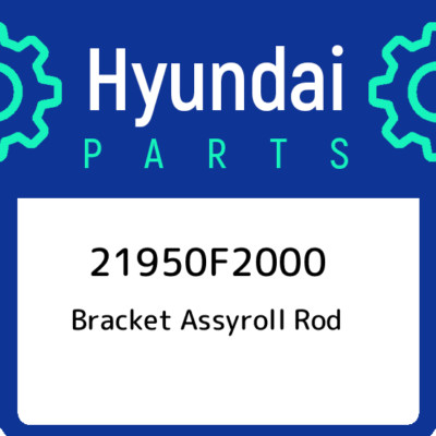 21950F2000 Hyundai Bracket assyroll rod 21950F2000, New Genuine OEM ...