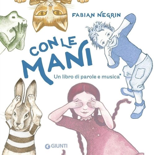 Libri Fabian Negrin - Con Le Mani. Un Libro Di Parole E Musica. Ediz. A ...
