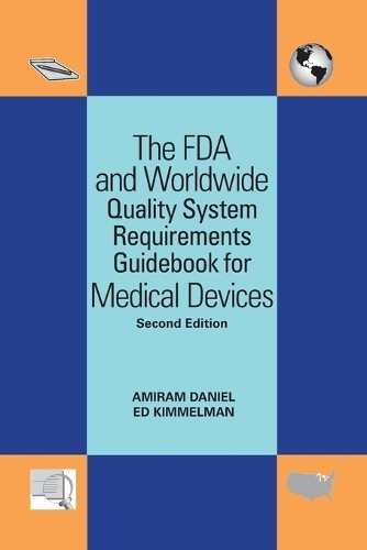 Amiram Daniel E The FDA and Worldwide Quality System Requirements Gu ...