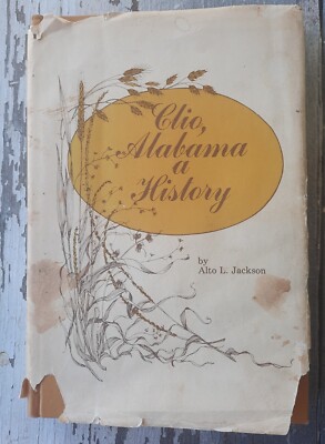 Clio, Alabama A History By Alto L Jackson Hardcover 1979 | eBay