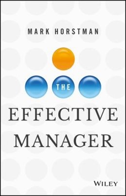 The Effective Manager Hardcover Mark Horstman 9781119244608| eBay