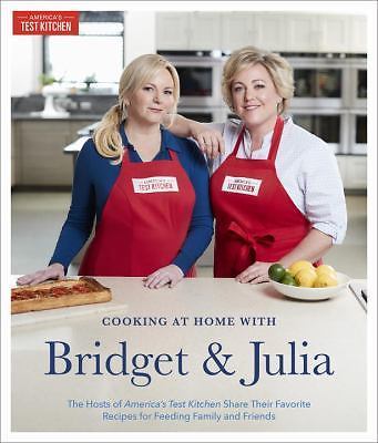Cooking at Home with Bridget and Julia : The TV Hosts of America's Test ...