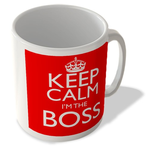 Keep Calm Im The Boss - Mug | eBay