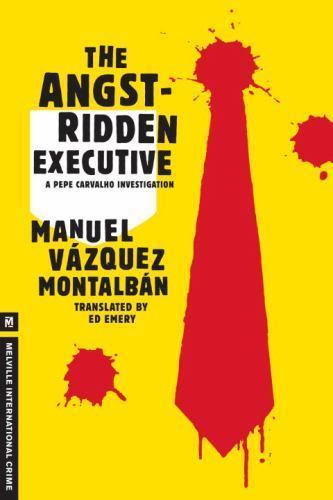 Angst-Ridden Executive by Manuel Vazquez Montalbán (2012, Trade ...