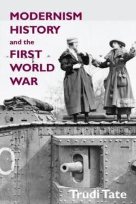 Modernism, History And The First World War 9781847602404| eBay
