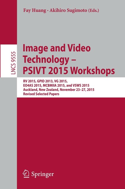 Image And Video Technology-Psivt 2015 Workshops von Akihiro Sugimoto ...