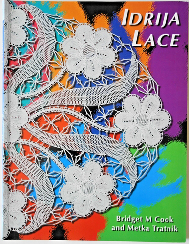 New IDRIJA LACE by Bridget M. Cook Bobbin Lace Patterns Instructions ...