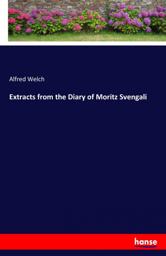 Extracts from the Diary of Moritz Svengali by Alfred Welch ...