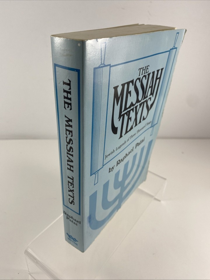 The Messiah Texts: Jewish Legends of Three Thousand Years by Raphael ...