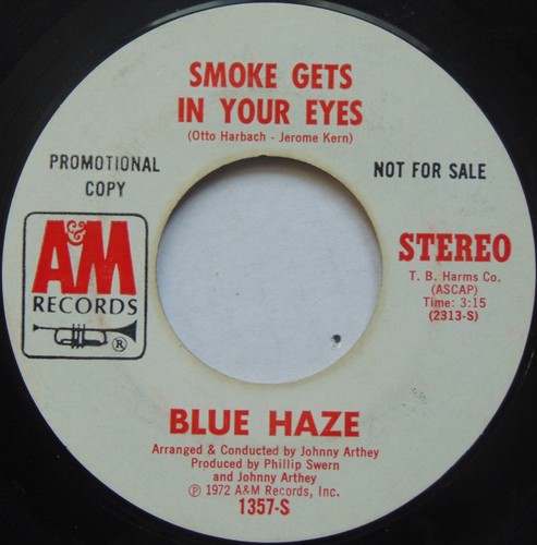 BLUE HAZE: Smoke Gets in Your Eyes 1972 ROCK 45 A&M promo DJ hear | eBay