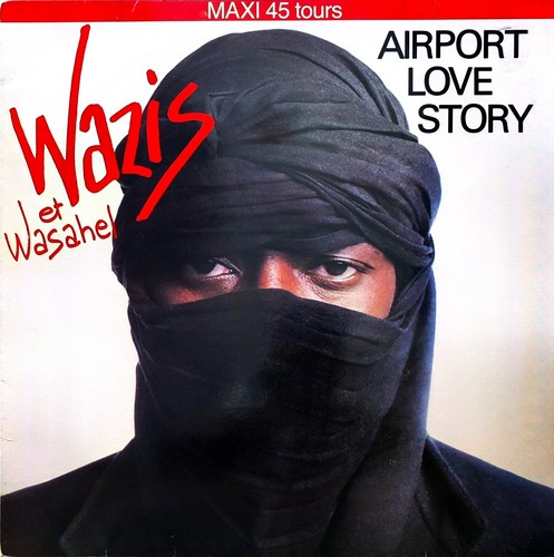 Wazis & Wasahel - Airport Love Story - 1982 - Vinyle 12" Maxi 45 Tours ...
