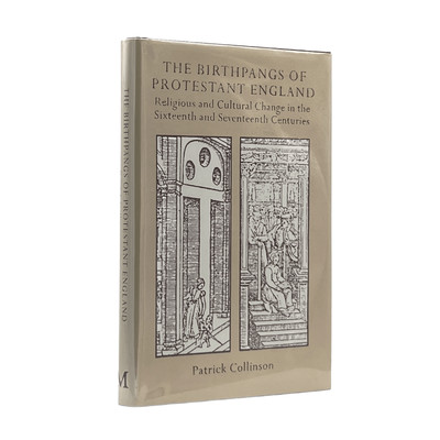1988 PATRICK COLLINSON. The Birthpangs of Protestant England Religious ...