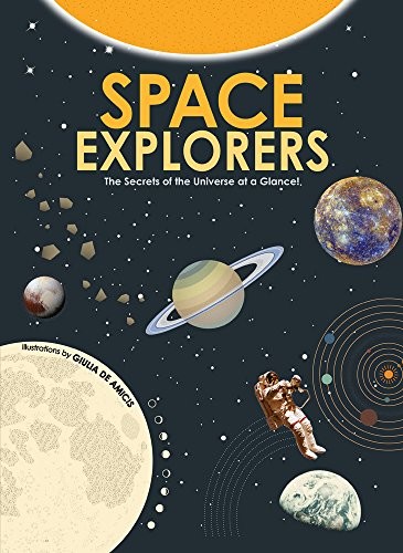 Space Explorers: 20 Infographics to Explore the Universe by Giulia De Amicis NE | eBay