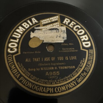 Columbia 78 RPM William H Thompson - All That I Ask Of You Is Love A955 ...