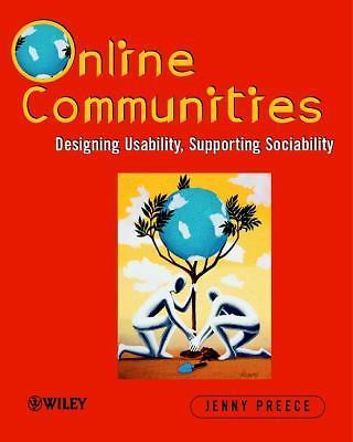 Online Communities : Designing Usability and Supporting Sociability by ...