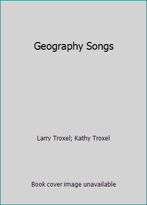 Geography Songs by Larry Troxel; Kathy Troxel | eBay