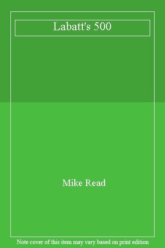 Labatt's 500 By Mike Read | eBay
