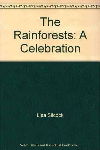 The Rainforests: A Celebration By Lisa Silcock | eBay