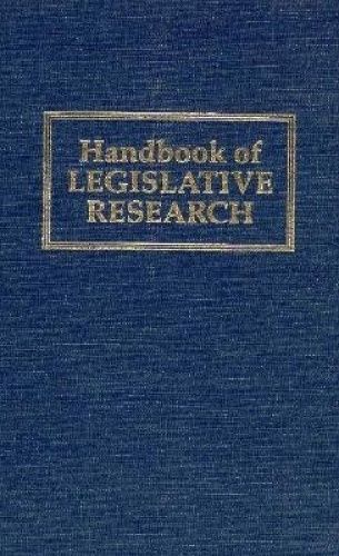 Handbook of Legislative Research by Samuel C. Patterson, Malcolm E ...