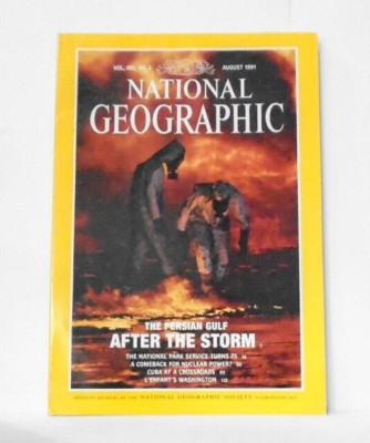 NATIONAL GEOGRAPHIC MAGAZINE AUGUST 1991 PERSIAN GULF AFTER THE STORM ...